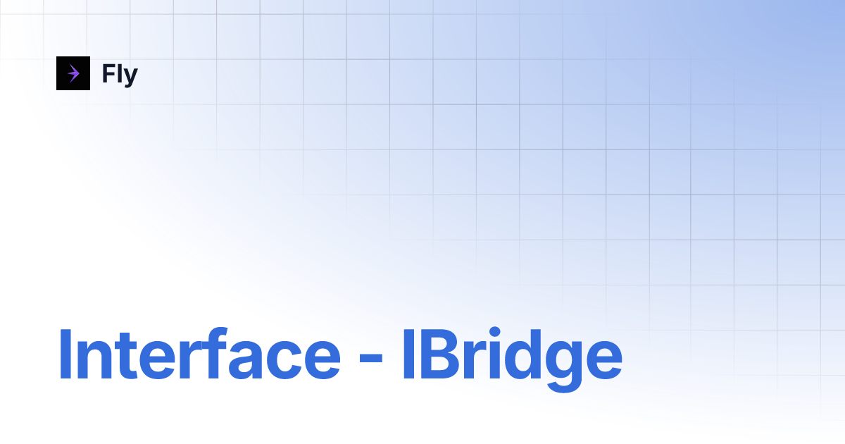 Interface - IBridge | Fly