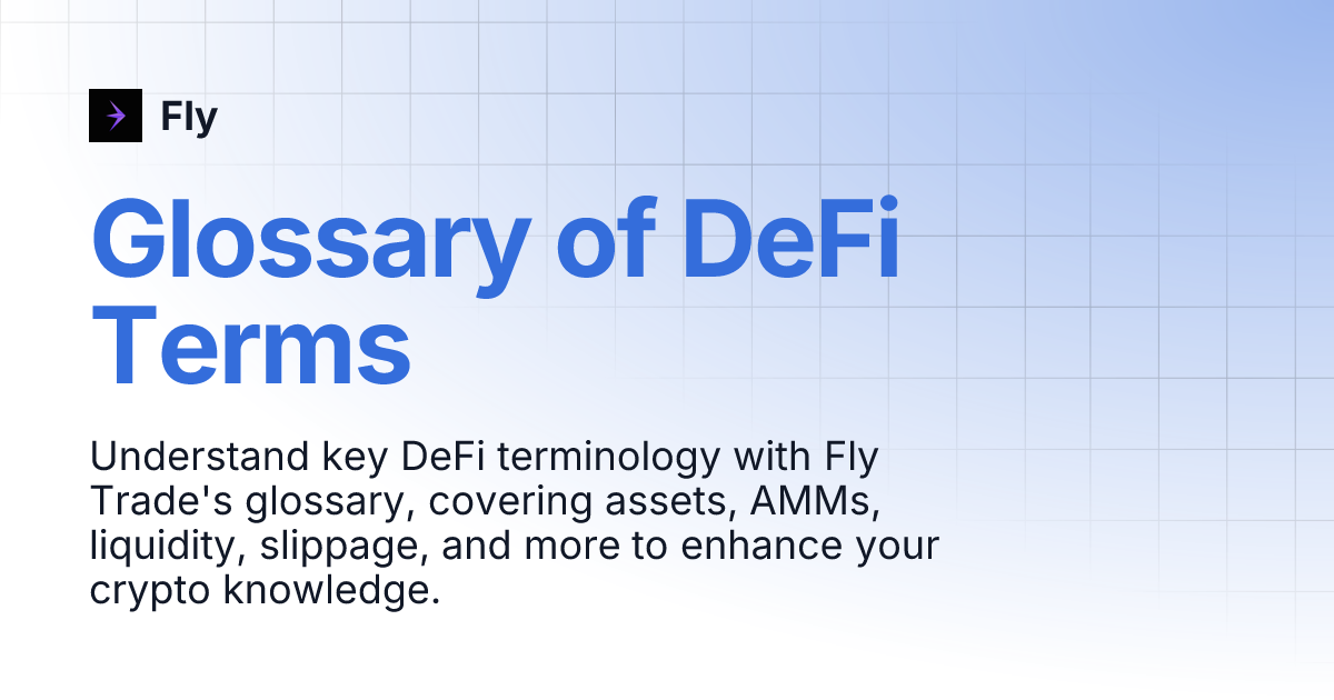 Glossary of DeFi Terms | Fly