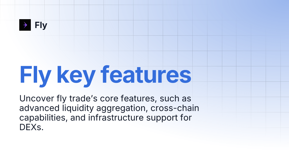 Fly key features | Fly